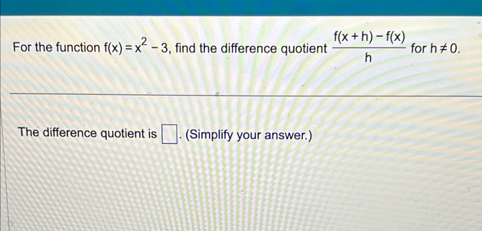 Solved For the function f(x)=x2-3, ﻿find the difference | Chegg.com