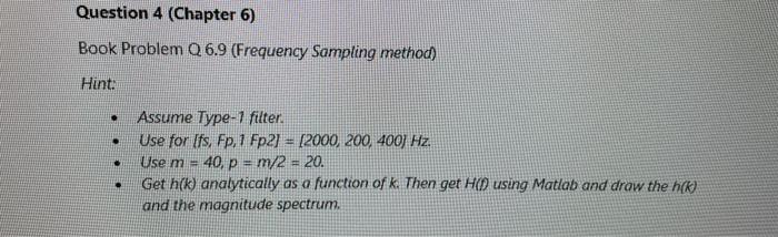 Solved Section 6.3: Frequency-sampling Method 6.9 Consider | Chegg.com