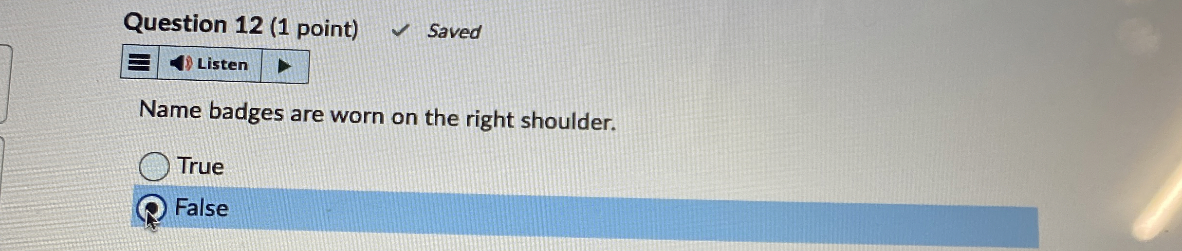 Solved Question 12 (1 ﻿point)SavedListenName badges are worn | Chegg.com