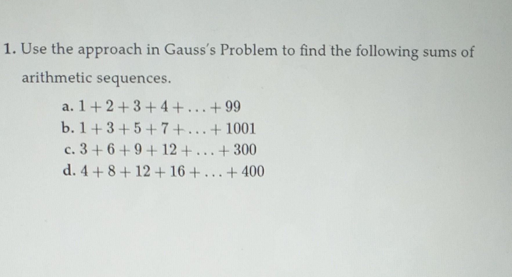 Solved 1. Use the approach in Gauss's Problem to find the | Chegg.com