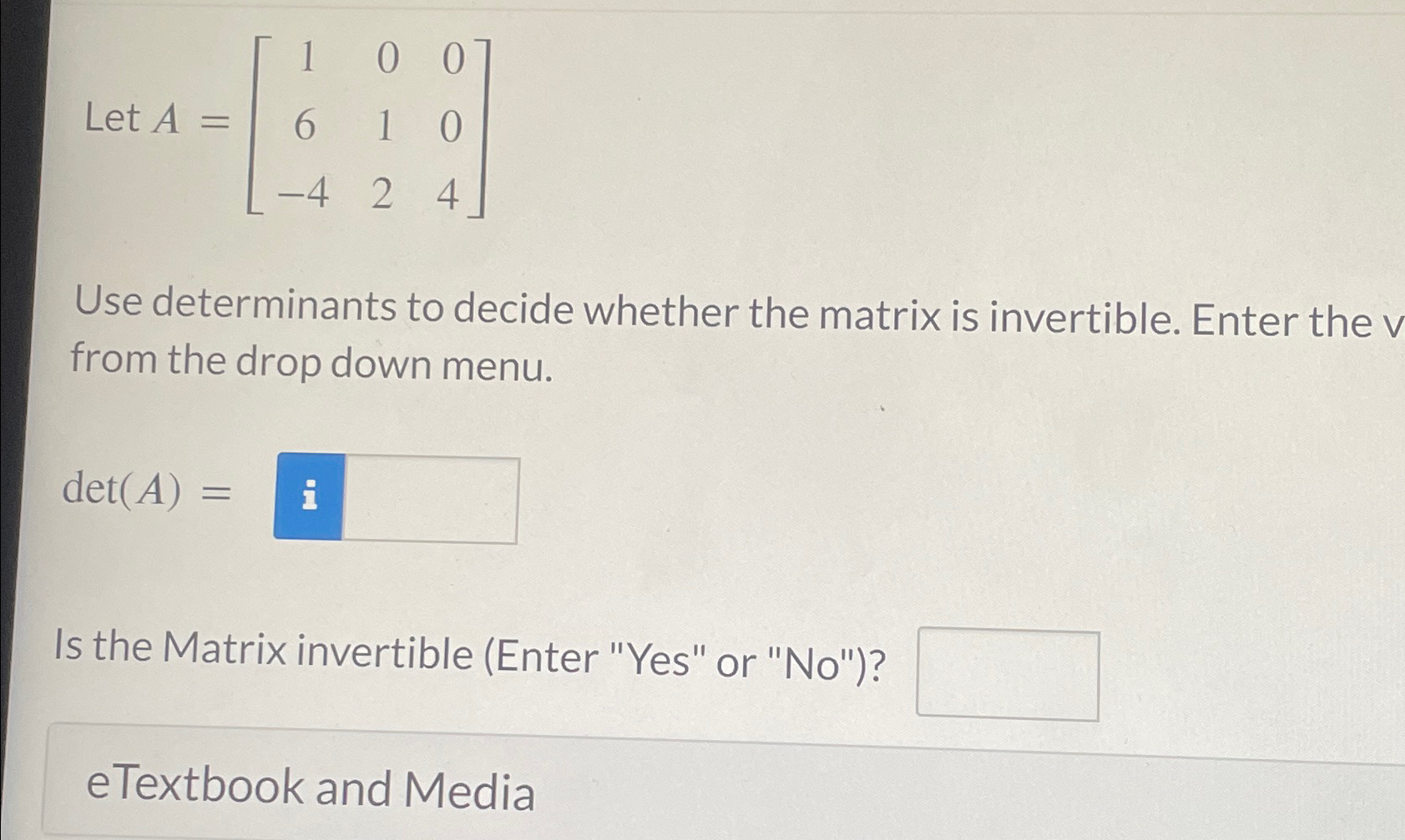 Solved Let A=[100610-424]Use determinants to decide whether | Chegg.com
