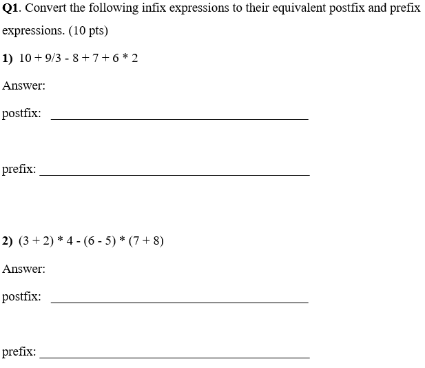 Solved Q1. ﻿Convert the following infix expressions to their | Chegg.com