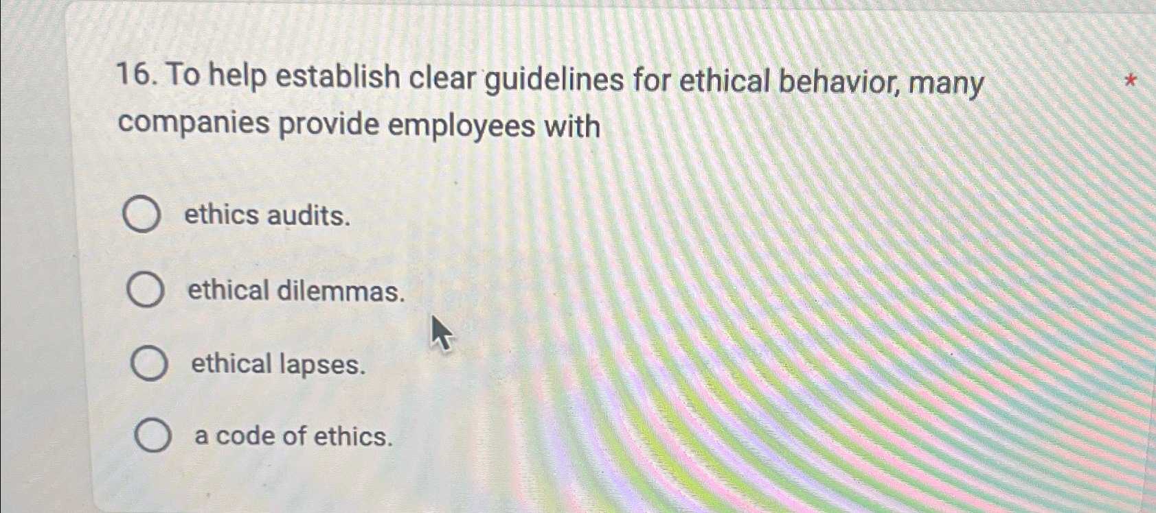 Solved To help establish clear guidelines for ethical | Chegg.com