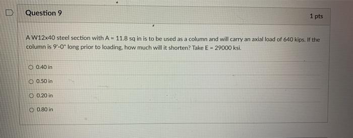 Solved D Question 9 1 pts A W12x40 steel section with A - | Chegg.com