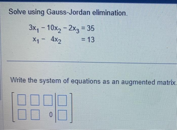 Solved Solve using Gauss-Jordan elimination. | Chegg.com