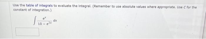 Solved Use the table of integrals to evaluate the integral. | Chegg.com