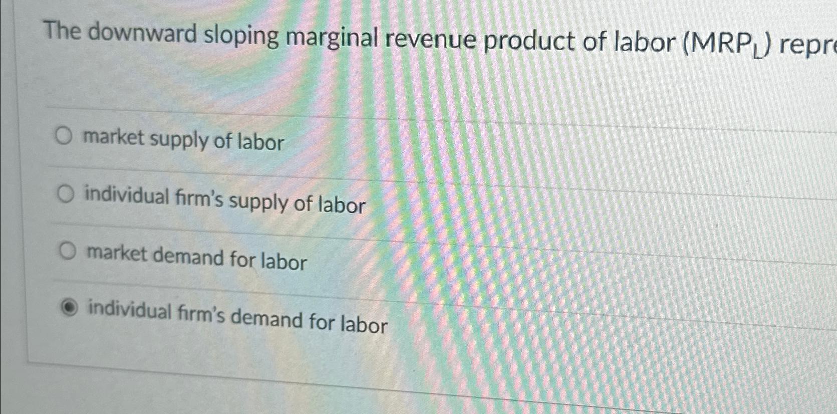 Solved The downward sloping marginal revenue product of | Chegg.com