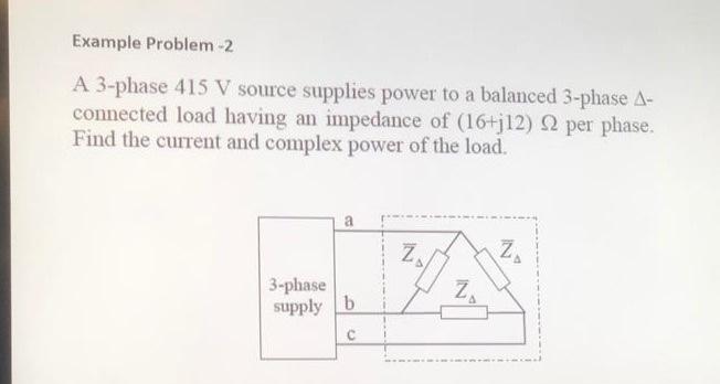Solved Example Problem -2 A 3-phase 415 V source supplies | Chegg.com