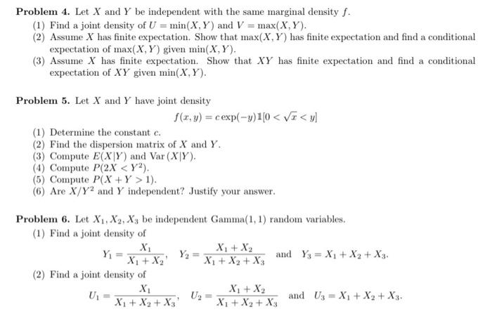 Solved Problem 4. Let X and Y be independent with the same | Chegg.com
