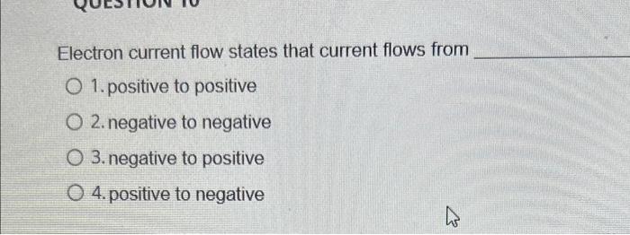 Solved Electron current flow states that current flows from | Chegg.com