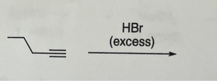 Solved =HBr (excess) | Chegg.com
