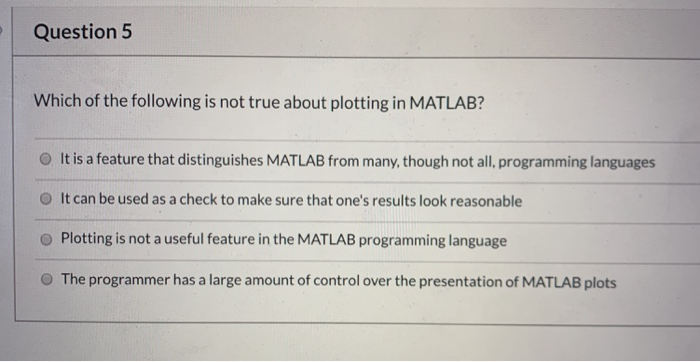 Solved Question 5 Which of the following is not true about | Chegg.com