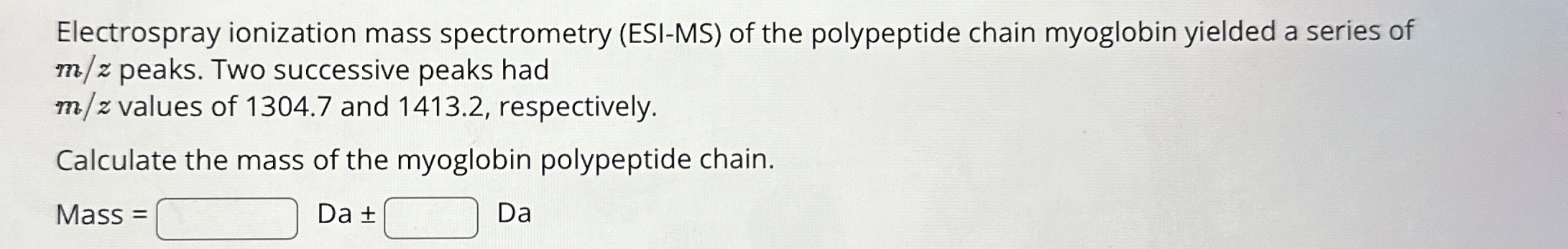 Solved Electrospray ionization mass spectrometry (ESI-MS) | Chegg.com