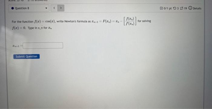 Solved For the function f(x)=cos(x), write Newton's formula | Chegg.com