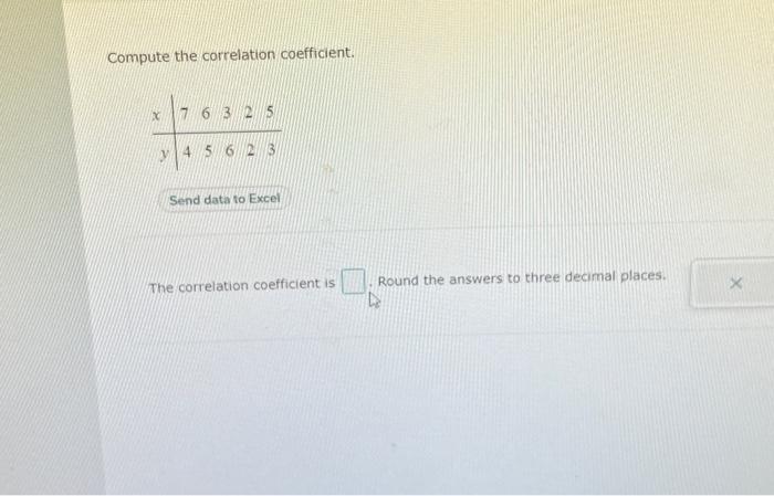 Solved Compute the correlation coefficient. x76325 The | Chegg.com