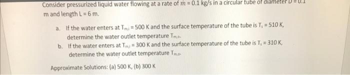 Solved Consider pressurized liquid water flowing at a rate | Chegg.com