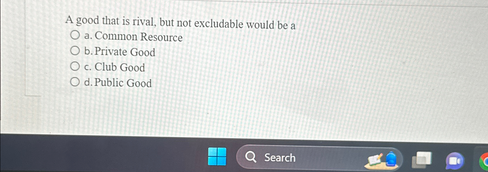 Solved A good that is rival, but not excludable would be aa. | Chegg.com