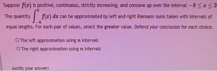 Solved Suppose f(I) is positive, continuous, strictly | Chegg.com