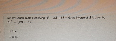 Solved For any square matrix satisfying A2-2A+5I=0, ﻿the | Chegg.com