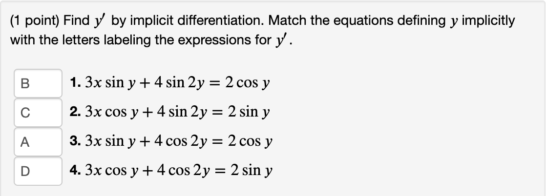 Solved Find y' ﻿by implicit differentiation. Match the | Chegg.com
