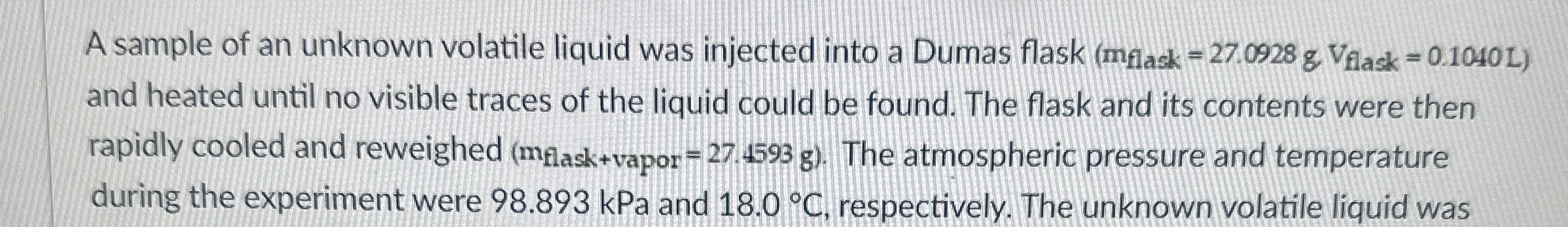 Solved A sample of an unknown volatile liquid was injected | Chegg.com