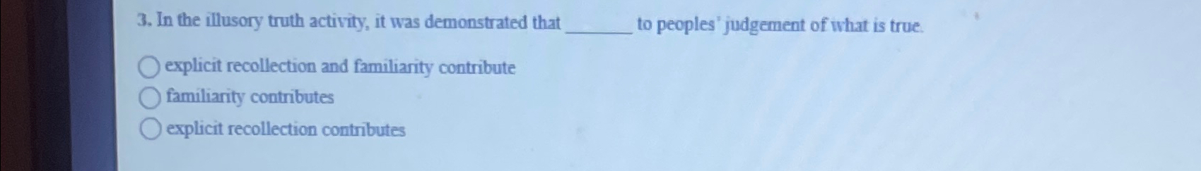 Solved In the illusory truth activity, it was demonstrated | Chegg.com
