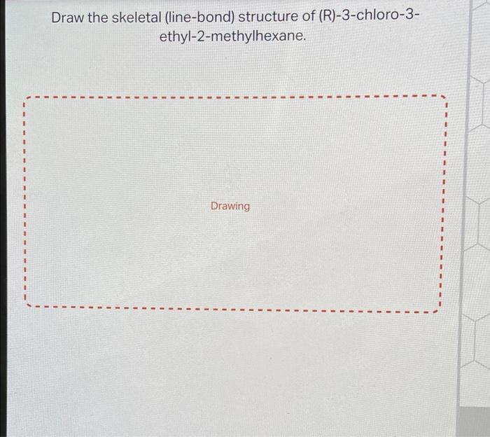 Solved Draw the skeletal (line-bond) structure of | Chegg.com