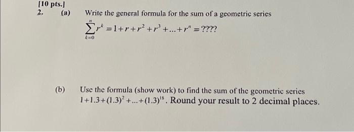 Solved Write the general formula for the sum of a geometric | Chegg.com