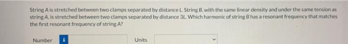 Solved String Ais stretched between two clamps separated by | Chegg.com