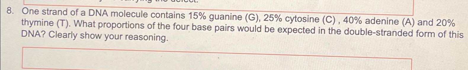Solved One strand of a DNA molecule contains 15% ﻿guanine | Chegg.com