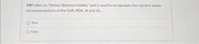 Solved DRI refers to "Dietary Reference Intakes" and is used | Chegg.com