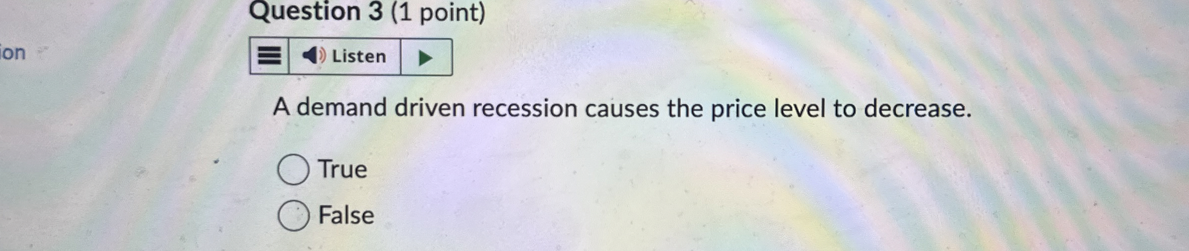 Solved Question 3 (1 ﻿point)A demand driven recession causes | Chegg.com