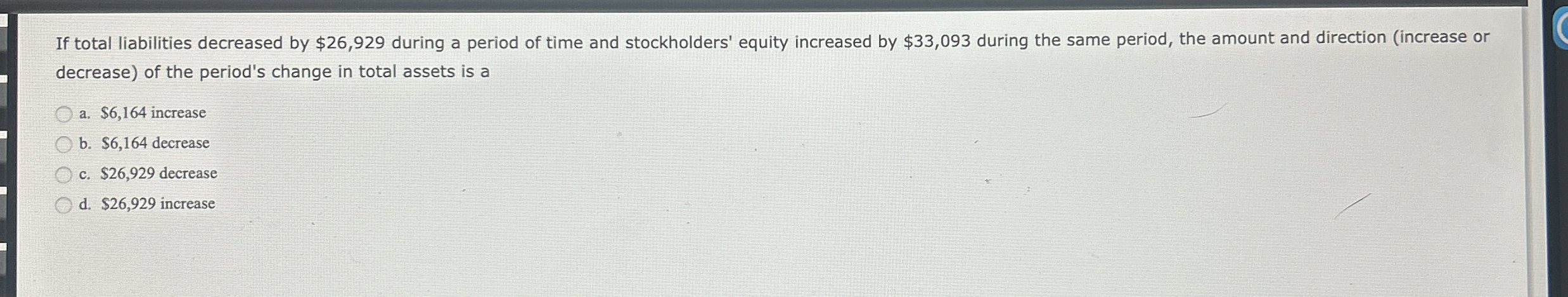 Solved If total liabilities decreased by $26,929 ﻿during a | Chegg.com