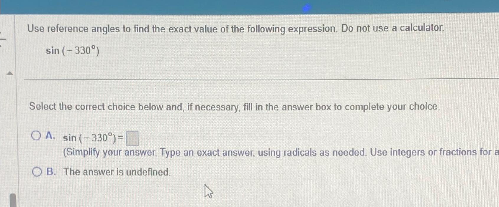 Solved Use reference angles to find the exact value of the | Chegg.com