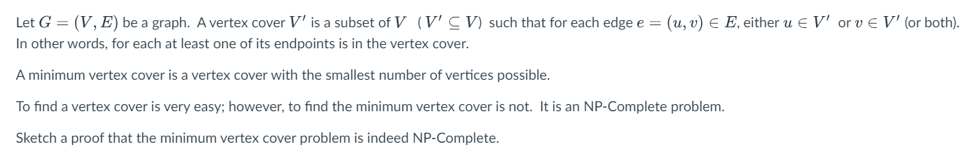 Solved Let G=(V,E) ﻿be a graph. A vertex cover V' ﻿is a | Chegg.com