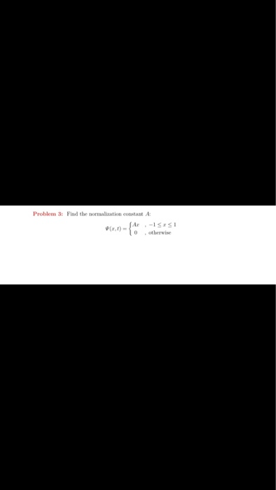 Solved Problem 3 Find The Normalization Constant 2