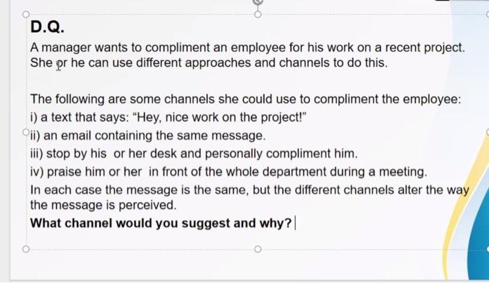 A manager wants to compliment an employee for his | Chegg.com