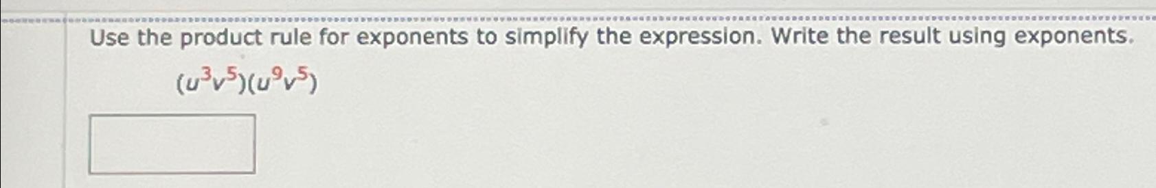 Solved Use the product rule for exponents to simplify the | Chegg.com
