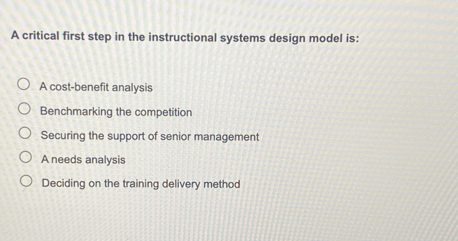 Solved A critical first step in the instructional systems | Chegg.com