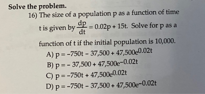 Solved Solve the problem. 16) The size of a population p as | Chegg.com