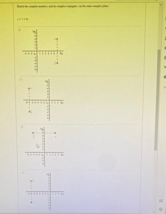 Solved Sketeh the conplex mumber ir and its complex | Chegg.com