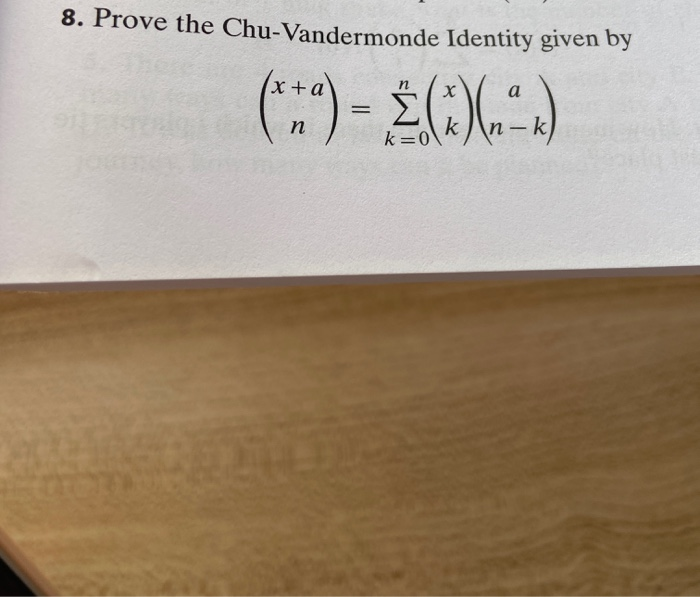 Solved 8. Prove the Chu-Vandermonde Identity given by x + a | Chegg.com