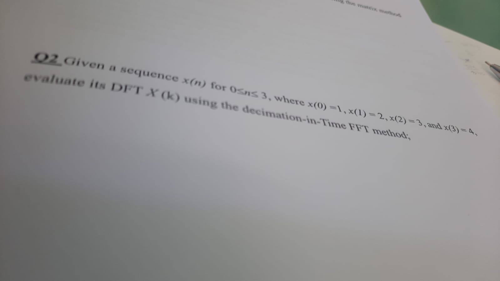 Solved Q2. ﻿Given a sequence x(n) ﻿for 0≤n≤3, ﻿where | Chegg.com