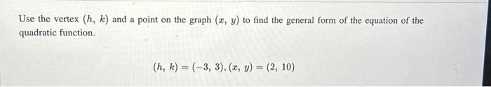 Solved Use the vertex (h,k) and a point on the graph (x,y) | Chegg.com
