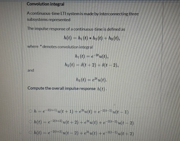 Solved Convolution integral A continuous-time LTI system is | Chegg.com