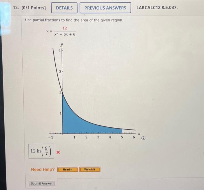 Solved Use partial fractions to find the area of the given | Chegg.com