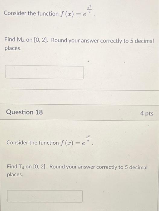 Solved Consider the function f(x)=e2x2. Find M4 on [0,2]. | Chegg.com