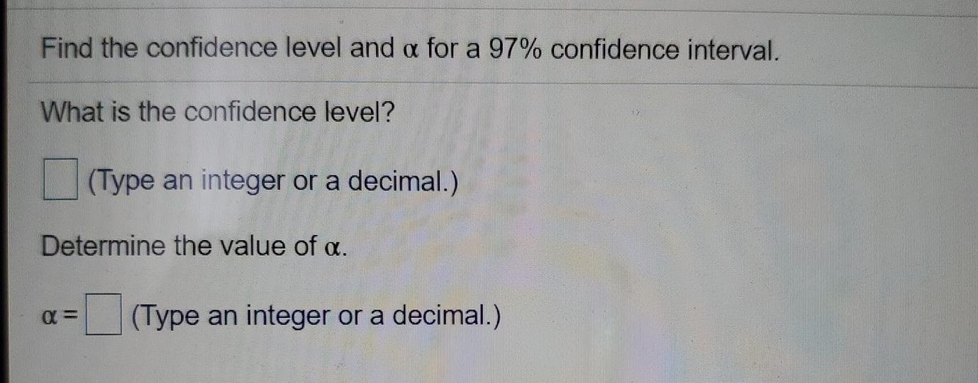 Solved Find the confidence level and a for a 97% confidence | Chegg.com