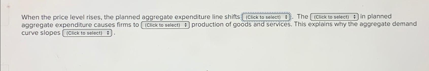 Solved When the price level rises, the planned aggregate | Chegg.com