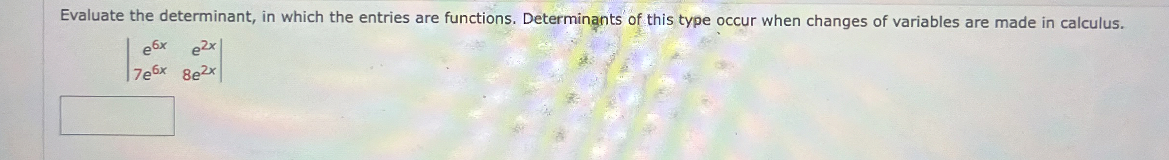 Solved Evaluate the determinant, in which the entries are | Chegg.com
